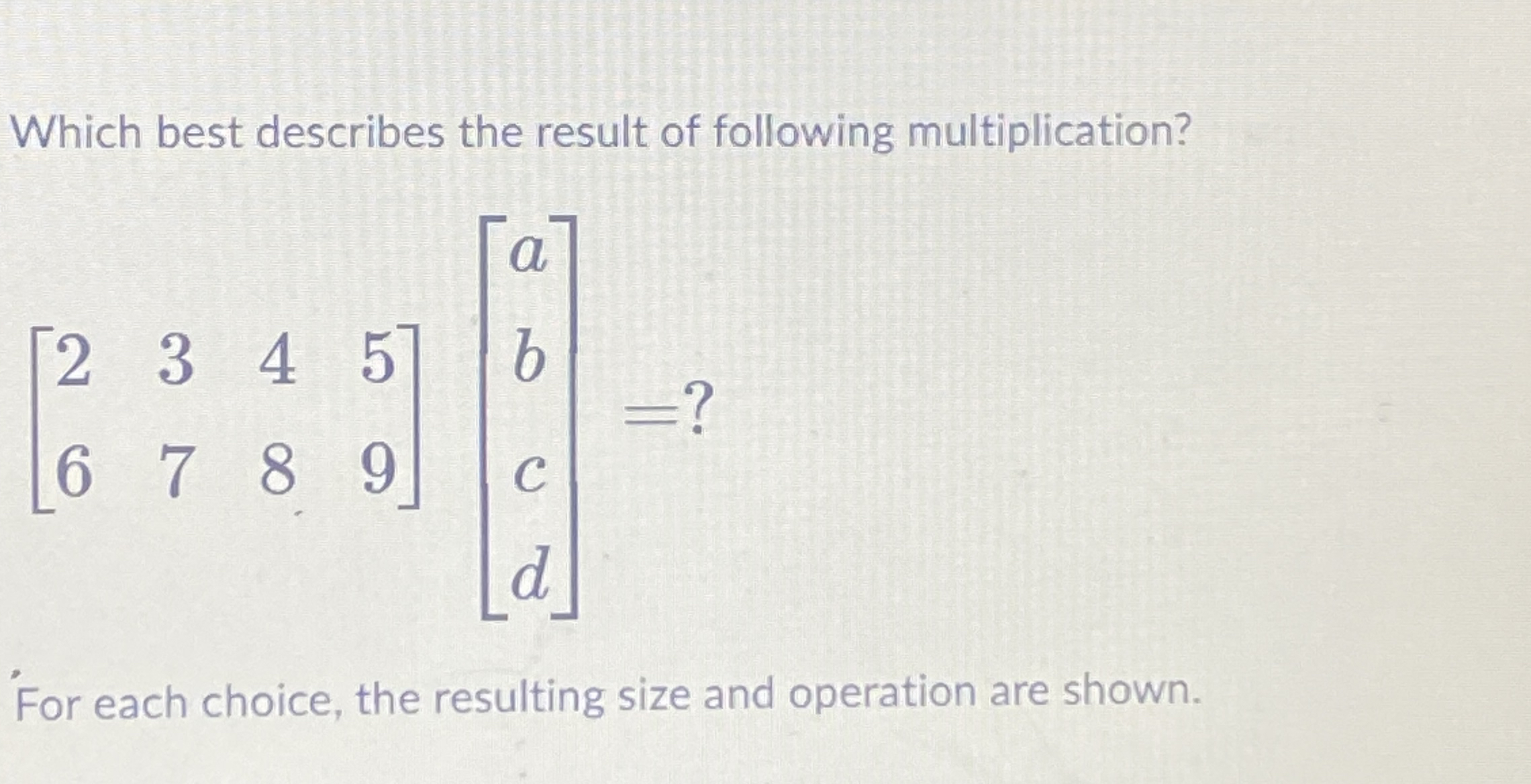 Solved Which best describes the result of following | Chegg.com