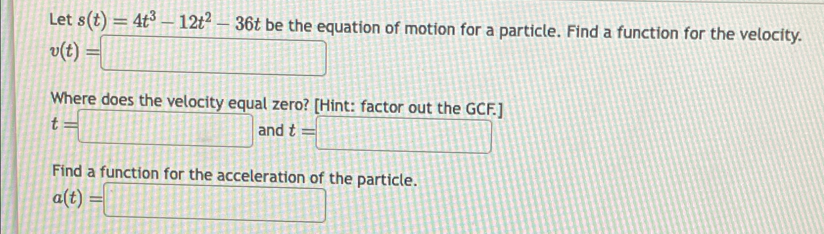 Solved Let s(t)=4t3-12t2-36t ﻿be the equation of motion for | Chegg.com