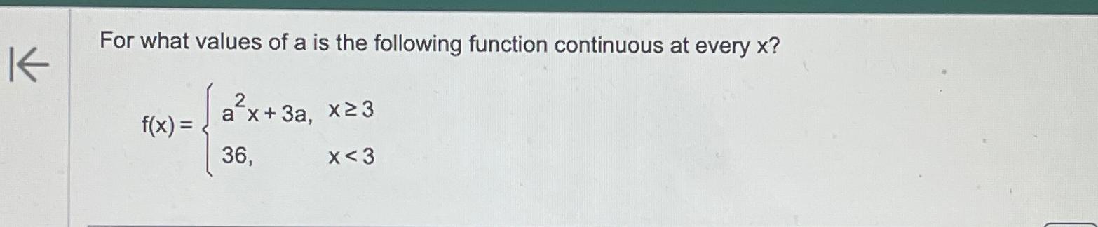 Solved For what values of a ﻿is the following function | Chegg.com