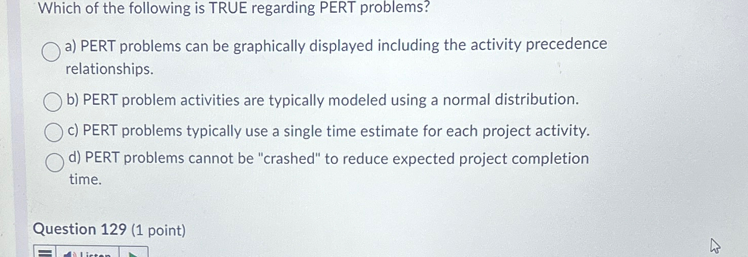 Solved Which of the following is TRUE regarding PERT | Chegg.com