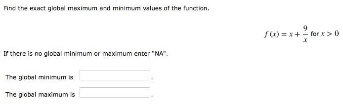 Solved Find the exact global maximum and minimum values of | Chegg.com