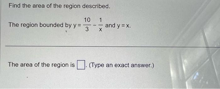 Solved Find the area of the region described. The region | Chegg.com