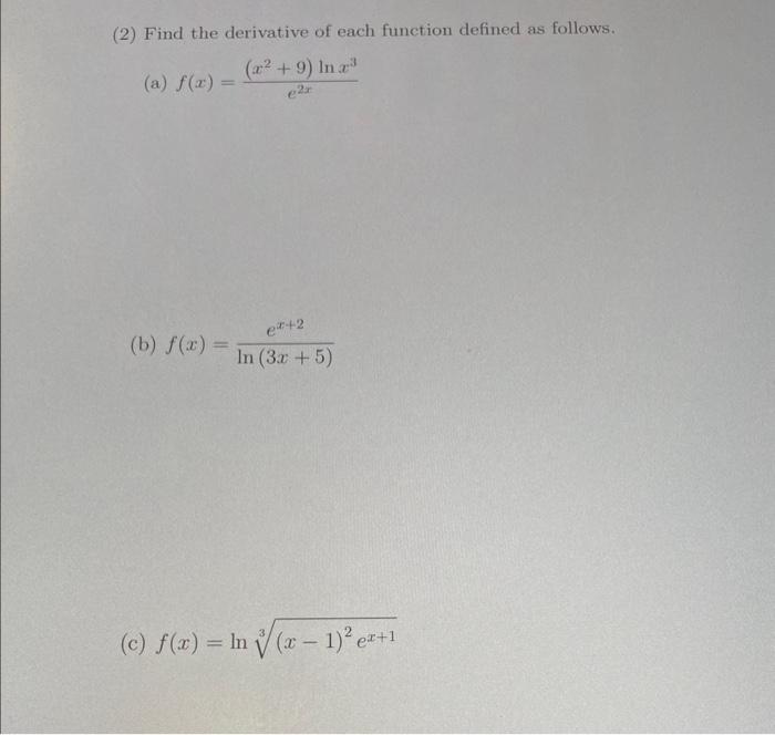 Solved (2) Find the derivative of each function defined as | Chegg.com