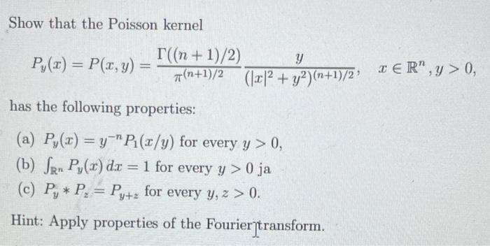 Solved Show that the Poisson kernel r((n + 1)/2) y P, (30) = | Chegg.com