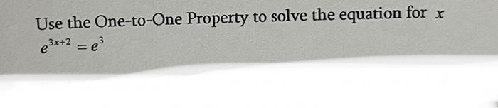 Use the One-to-One Property to solve the equation for | Chegg.com