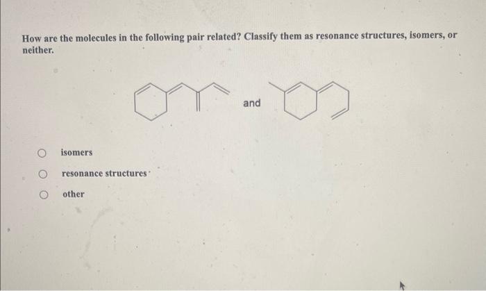 Solved How are the molecules in the following pair related? | Chegg.com
