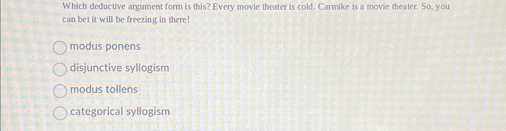 Which deductive argument form is this? Every movie | Chegg.com