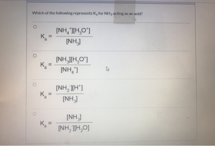 Solved Which of the following represents K, for NH3 acting | Chegg.com