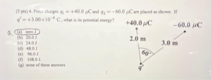 Solved (5 pts) 4. Point charges q1=+40.0μC and q2=−60.0μC | Chegg.com