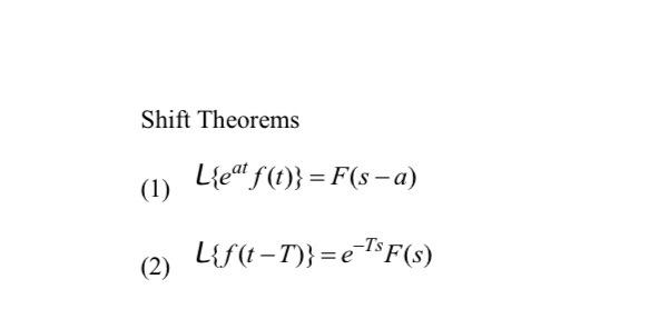 Solved Shift Theorems (1) L{eatf(t)}=F(s−a) (2) | Chegg.com