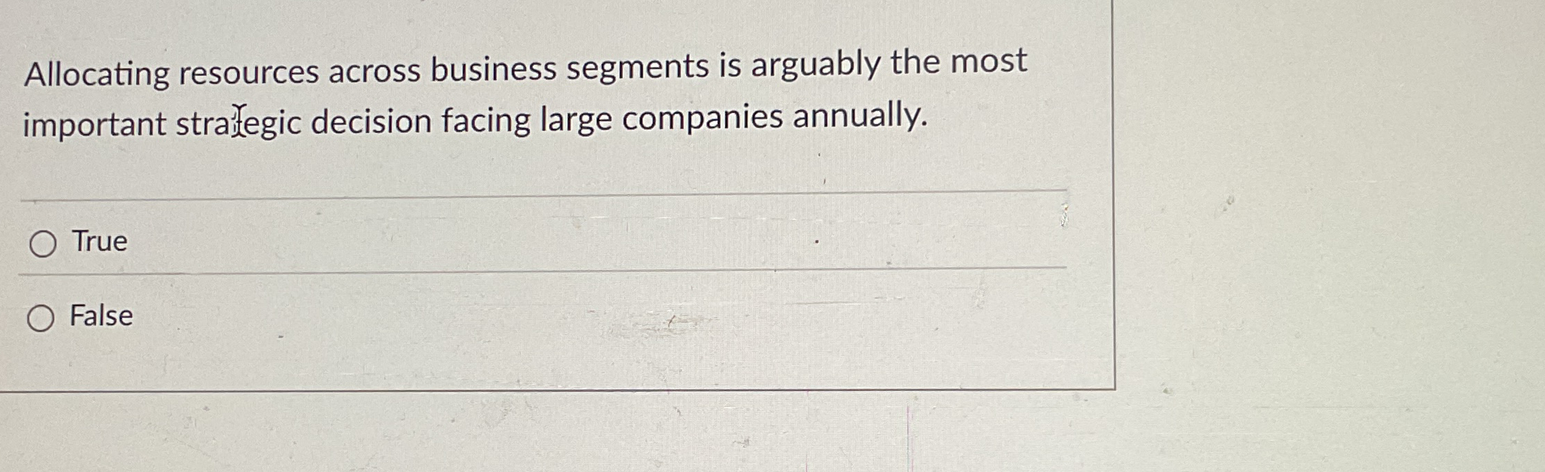 Solved Allocating resources across business segments is | Chegg.com