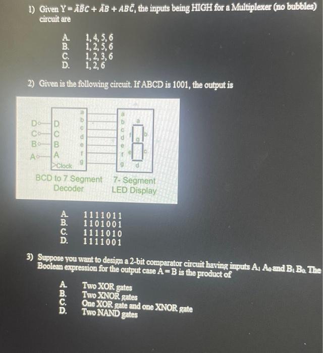 Solved 1) Given Y=AˉBˉC+AˉB+ABCˉ, the inputs being HIGH for | Chegg.com