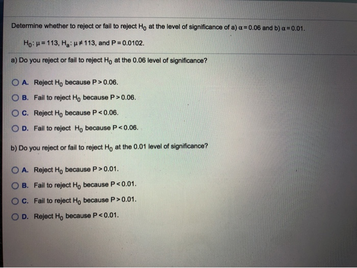 Solved Determine whether to reject or fail to reject Ho at | Chegg.com