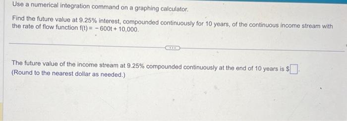 Solved Use a numerical integration command on a graphing | Chegg.com