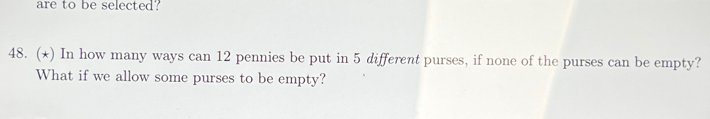 Solved are to be selected?48. ( *** ﻿In how many ways can 12 | Chegg.com