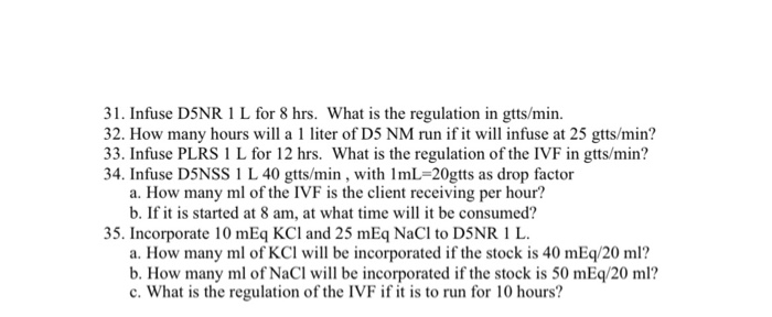 Solved 31. Infuse DSNR 1 L for 8 hrs. What is the regulation | Chegg.com