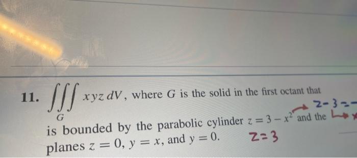 Solved 11. ∭GxyzdV, where G is the solid in the first octant | Chegg.com