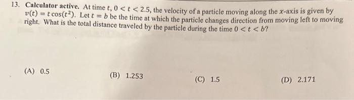 Solved 13. Calculator active. At time t,0 | Chegg.com