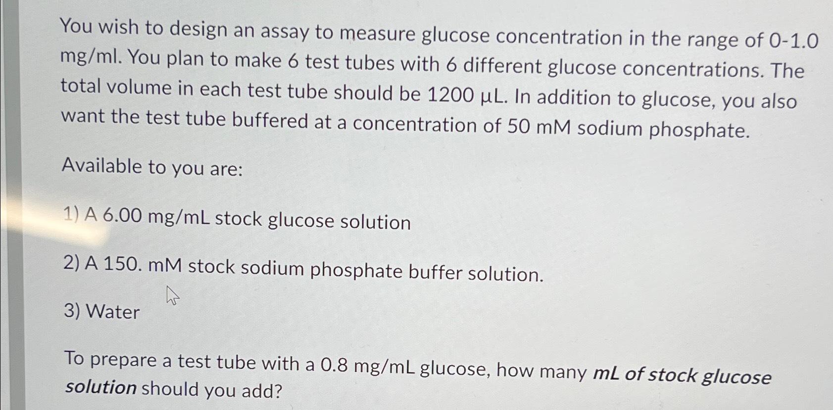 Solved You wish to design an assay to measure glucose | Chegg.com