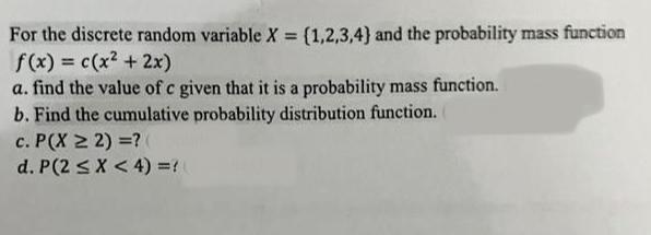 Solved For the discrete random variable x={1,2,3,4} ﻿and the | Chegg.com