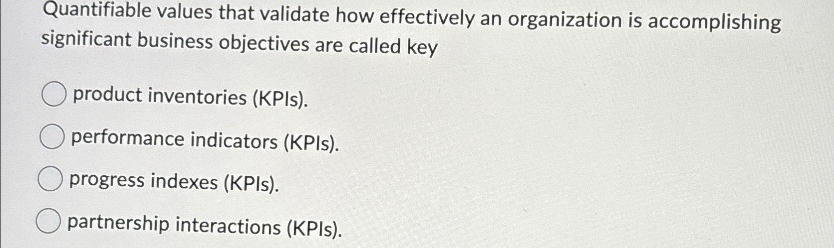 Solved Quantifiable values that validate how effectively an | Chegg.com