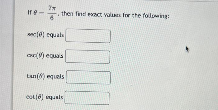 Solved If θ=67π, then find exact values for the following: | Chegg.com