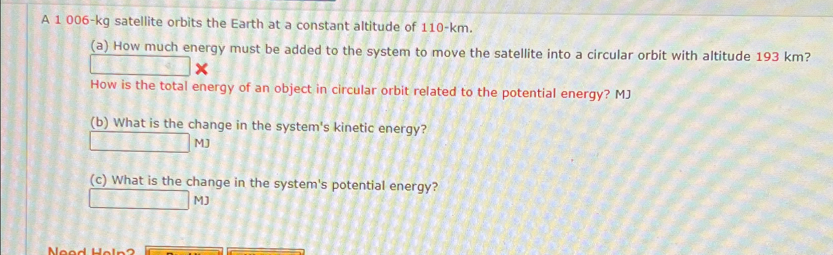 Solved A 1006-kg ﻿satellite orbits the Earth at a constant | Chegg.com