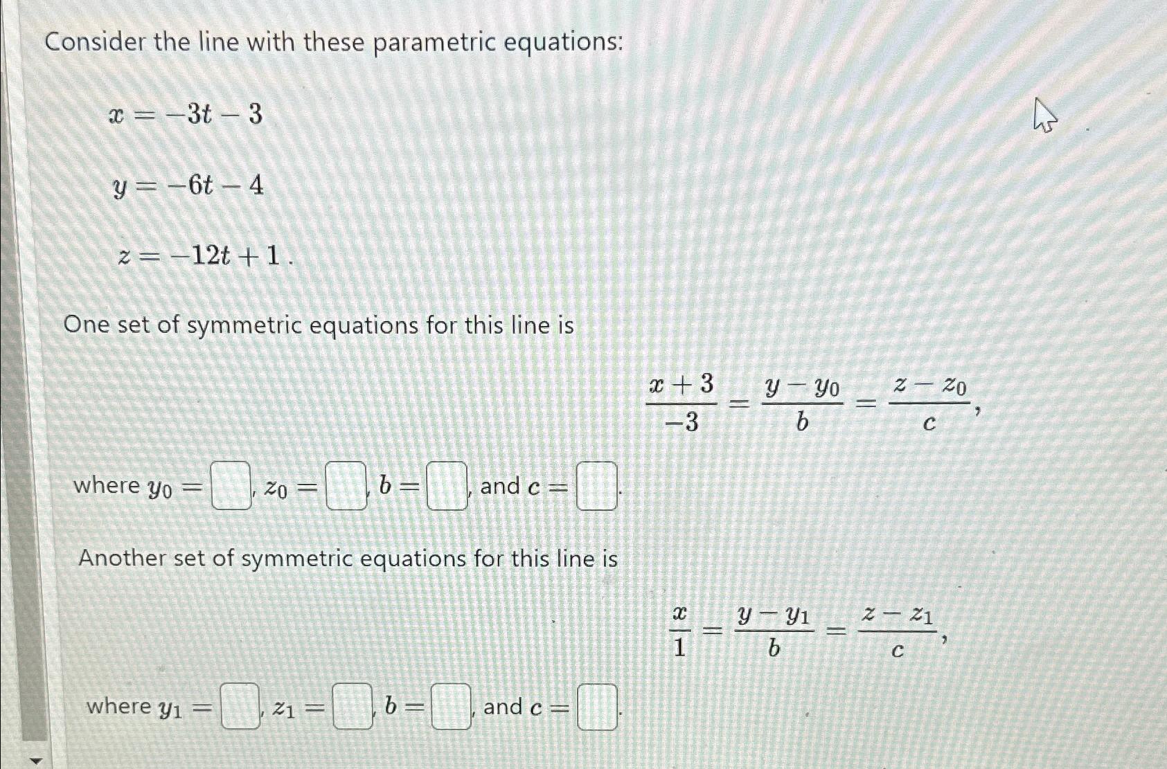 Solved Consider the line with these parametric | Chegg.com