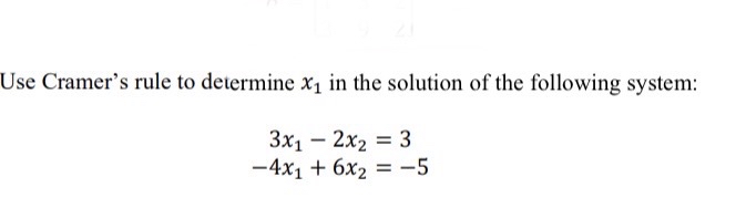 Solved Use Cramer's rule to determine x1 ﻿in the solution of | Chegg.com