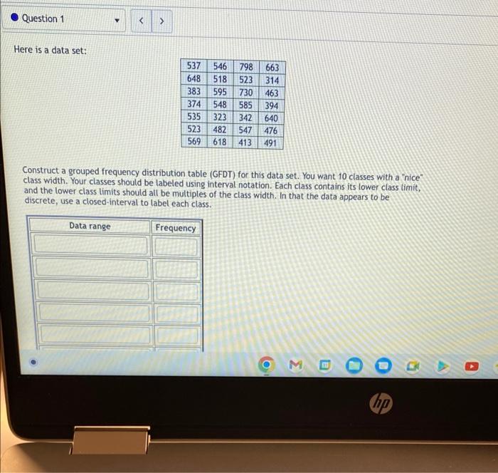 Solved Here is a data set: Construct a grouped frequency | Chegg.com
