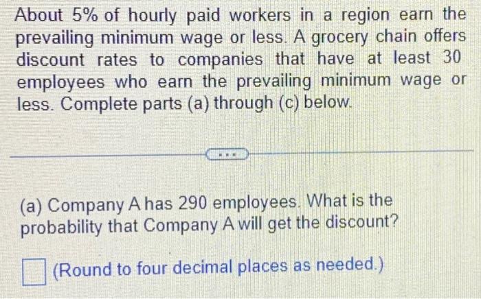 Solved About 5% of hourly paid workers in a region earn the | Chegg.com