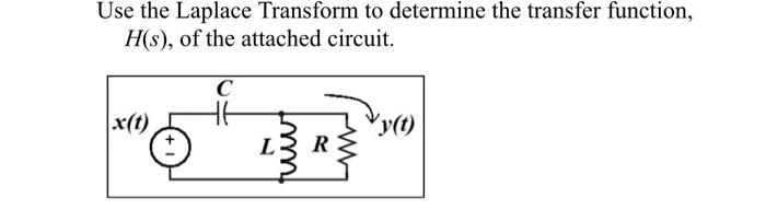 Solved Use the Laplace Transform to determine the transfer | Chegg.com