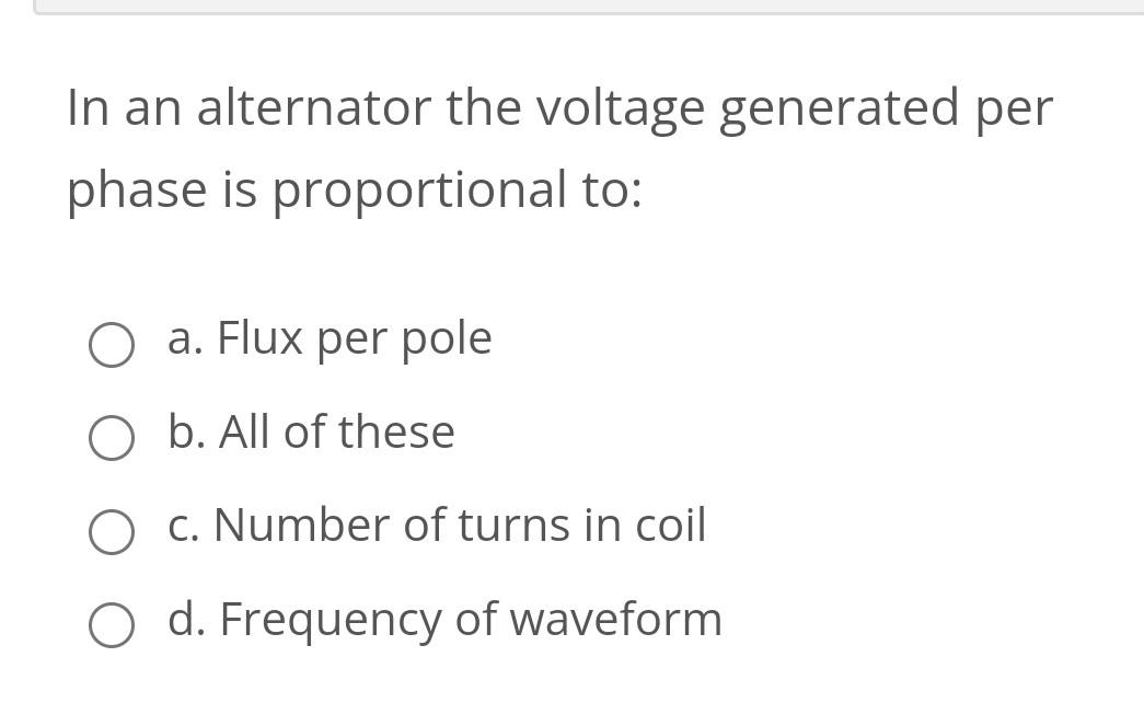 Solved In an alternator the voltage generated per phase is | Chegg.com