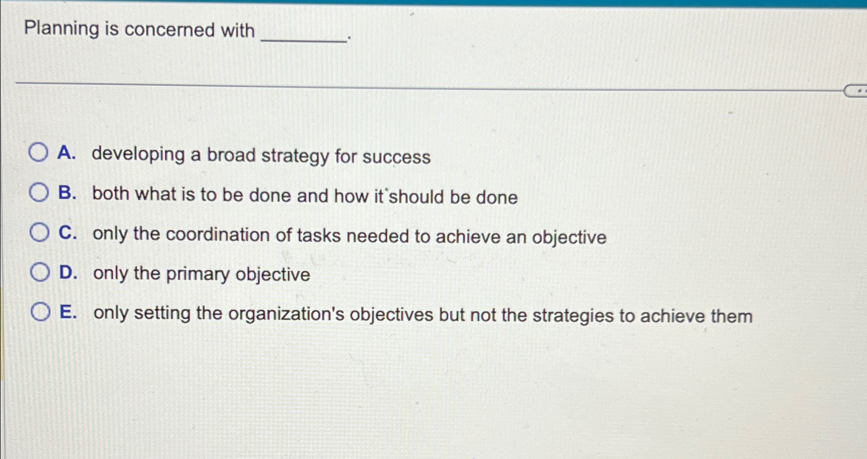 Solved Planning is concerned withA. ﻿developing a broad | Chegg.com