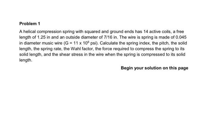 Solved Problem 1 A helical compression spring with squared | Chegg.com
