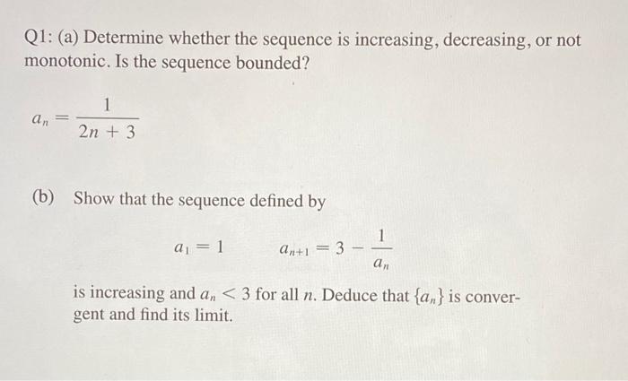 Solved Q1: (a) Determine whether the sequence is increasing, | Chegg.com