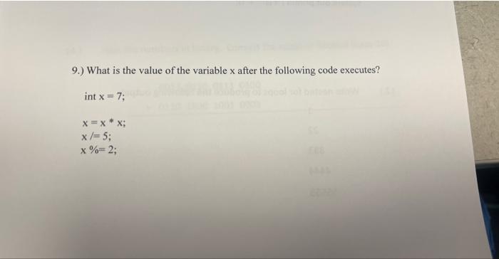 Solved 9.) What is the value of the variable x after the | Chegg.com