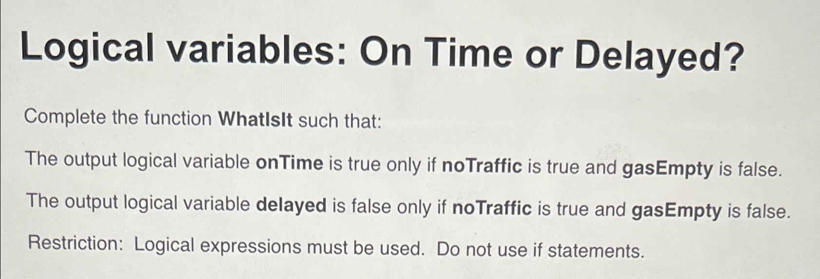 Solved Logical variables: On Time or Delayed?Complete the | Chegg.com