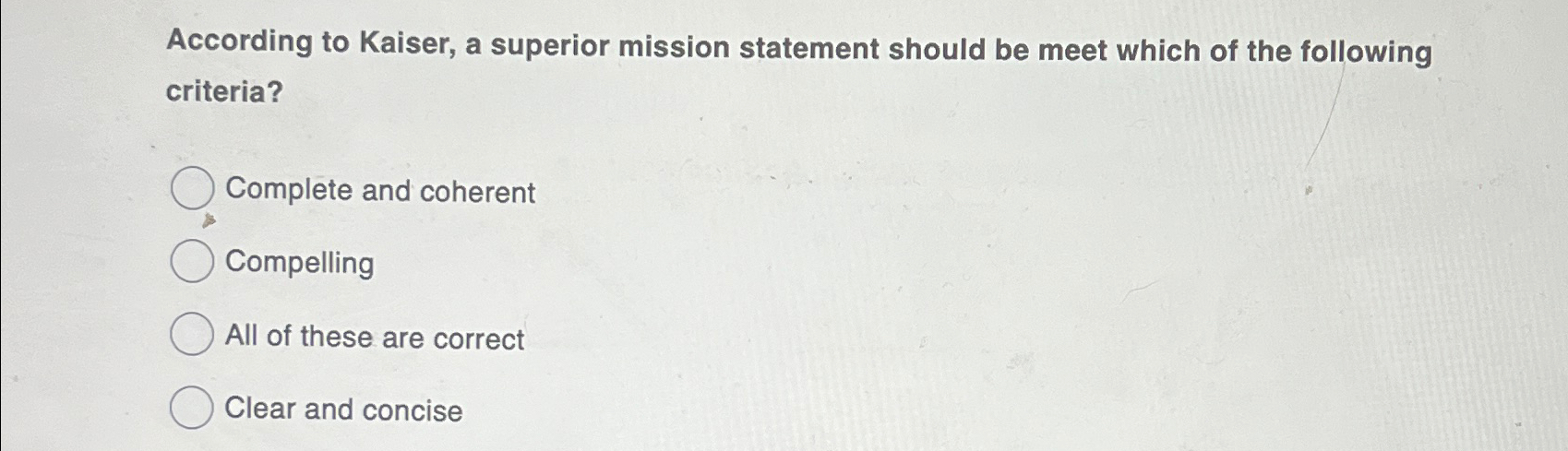 Solved According to Kaiser, a superior mission statement | Chegg.com