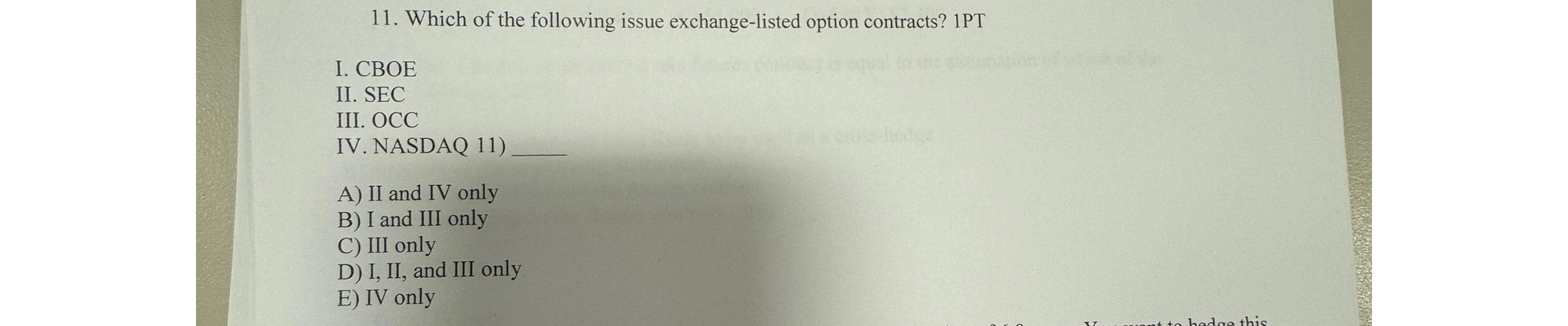 Solved Which of the following issue exchange-listed option | Chegg.com