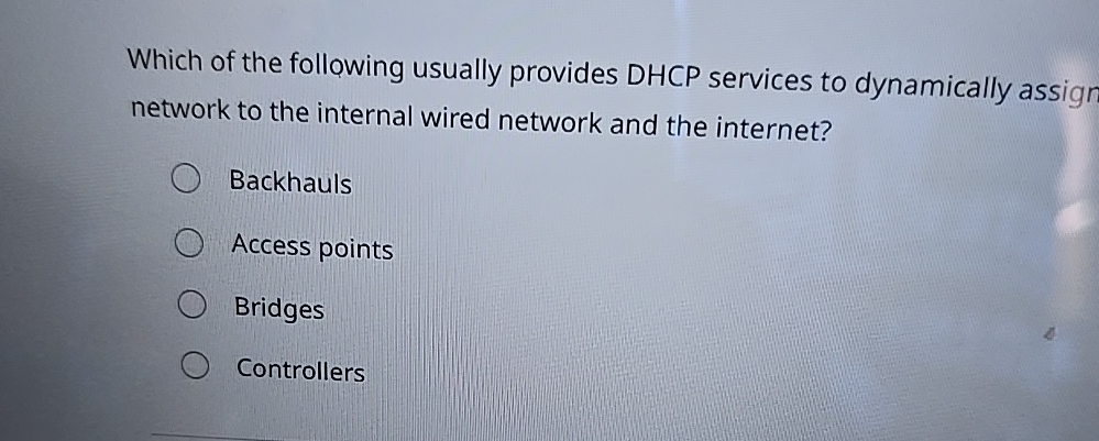 Solved Which of the following usually provides DHCP services | Chegg.com