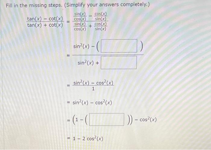 Solved Fill in the missing steps. (Simplify your answers | Chegg.com