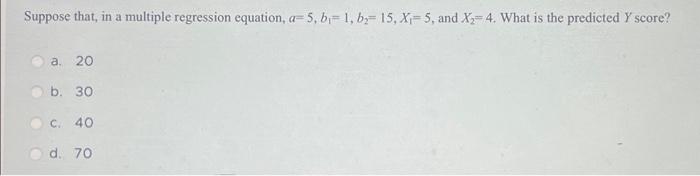 Solved Suppose that, in a multiple regression equation, | Chegg.com