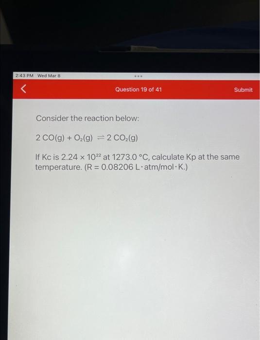 Solved Consider the reaction below: 2CO(g)+O2( g)⇌2CO2( g) | Chegg.com