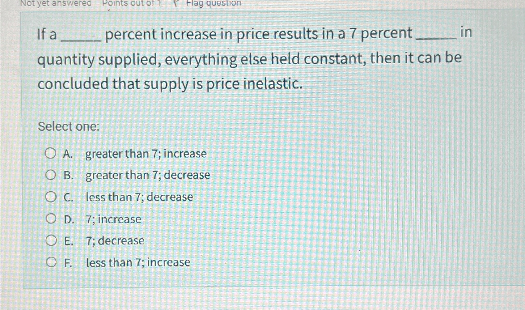Solved If a percent increase in price results in a 7 | Chegg.com