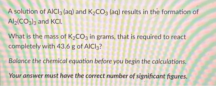 Solved A solution of AlCl3(aq) and K2CO3(aq) results in the | Chegg.com
