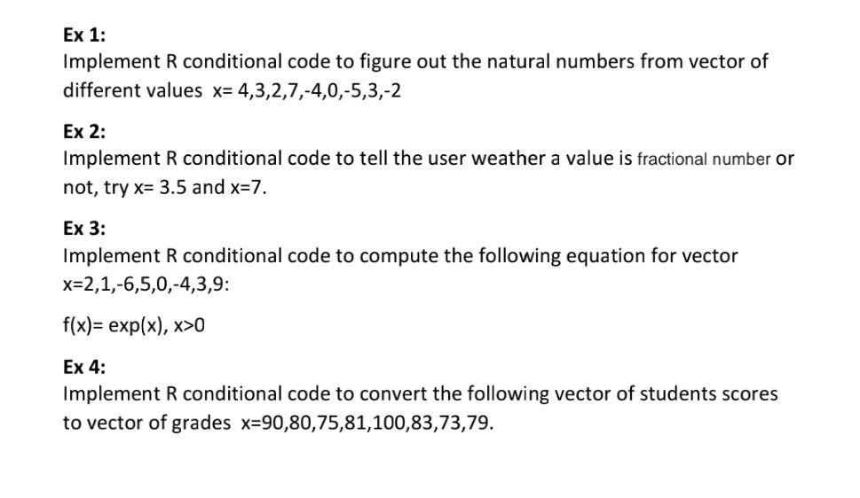 Solved Ex 1: Implement R conditional code to figure out the | Chegg.com