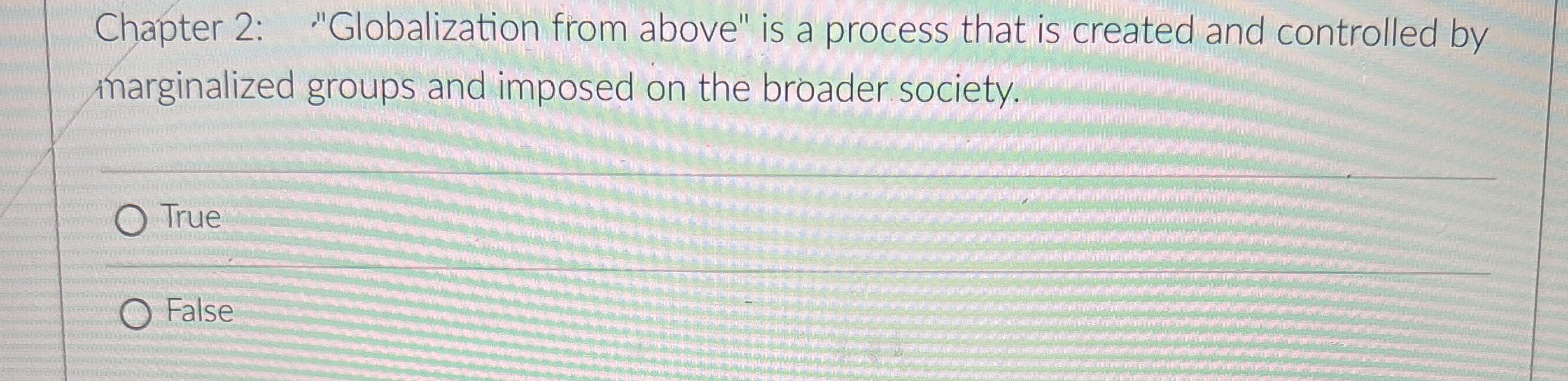 Solved lapter 2 ﻿:"Globalization from above" is a process | Chegg.com