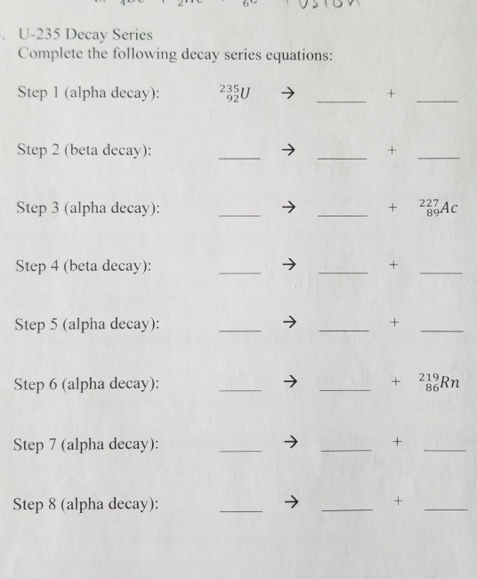 Solved - 4 DLL U-235 Decay Series Complete the following | Chegg.com