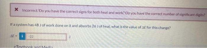 Solved * Incorrect. Do you have the correct signs for both | Chegg.com
